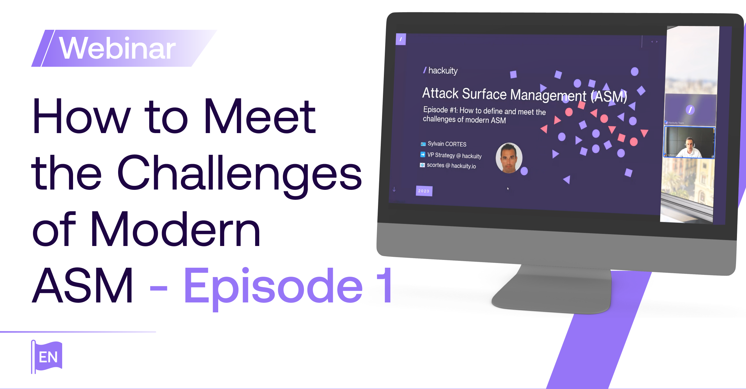 On-Demand Webinar - How to Meet the Challenges of Modern ASM (webinar series Episode 1) | Hackuity